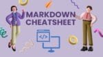 cloudcusp • Markdown CheatSheet 101: 30+ Essential Syntax for Devs