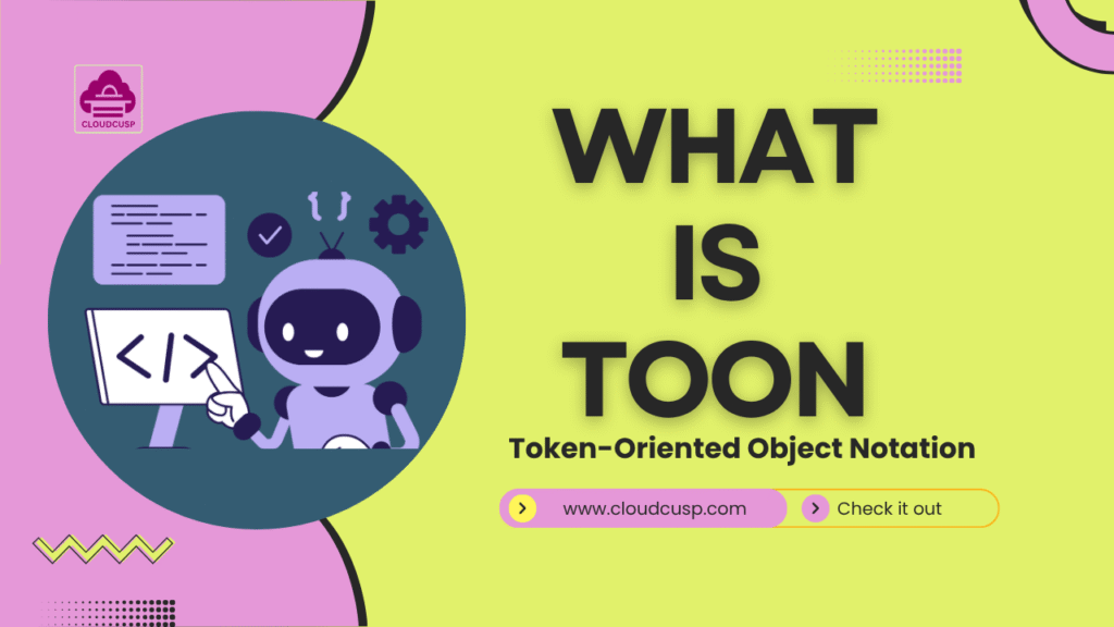 What is TOON? Token Tax Problem and Token-Oriented Object Notation